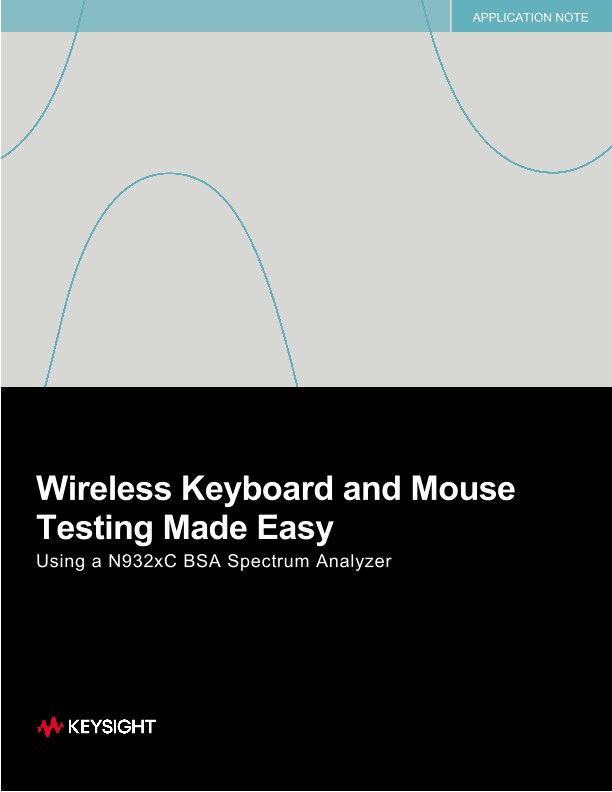 Wireless Keyboard and Mouse Testing Made Easy PDF Asset Page | Keysight