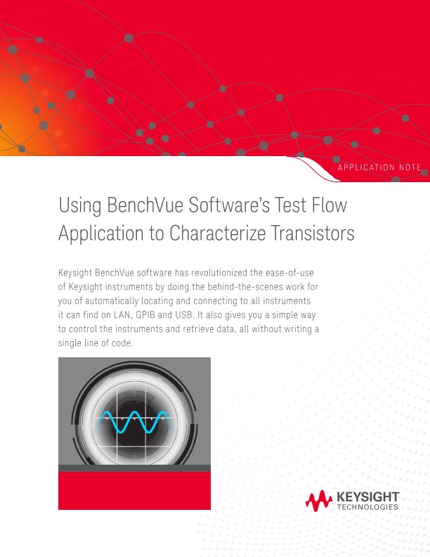 Using BenchVue Software’s Test Flow Application to Characterize ...