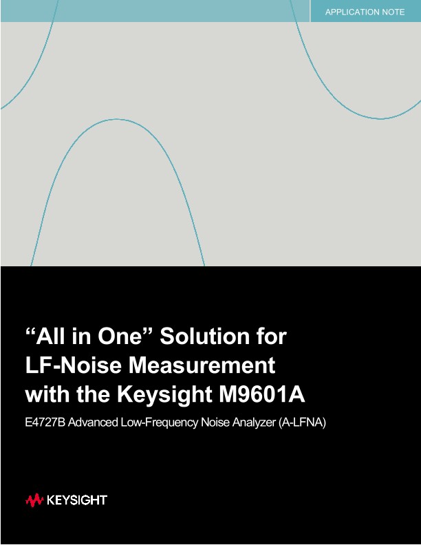“All in One” Solution for LF-Noise Measurement with the Keysight M9601A ...