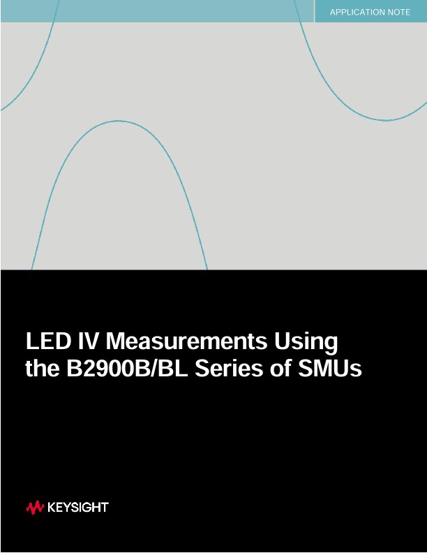 LED IV Measurements Using the B2900B/BL Series of SMUs PDF Asset Page ...
