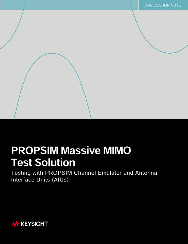 PROPSIM Massive MIMO Test Solution PDF Asset Page | Keysight