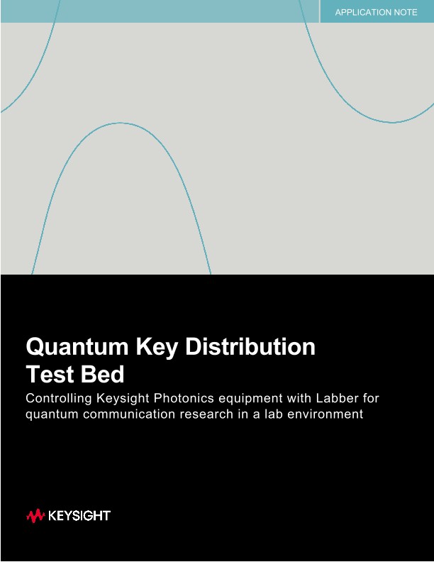 Quantum Key Distribution Test Bed PDF Asset Page | Keysight