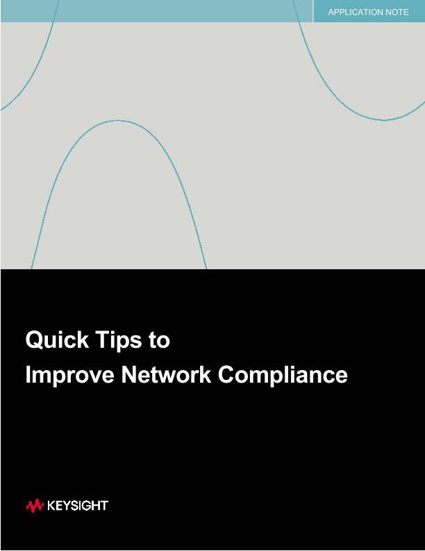 Quick Tips to Improve Network Compliance PDF Asset Page | Keysight