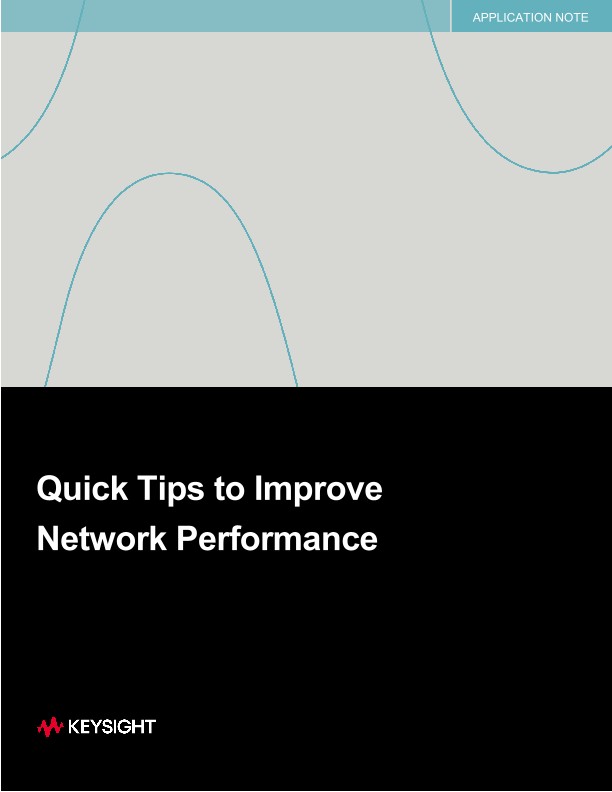 Quick Tips to Improve Network Performance PDF Asset Page | Keysight