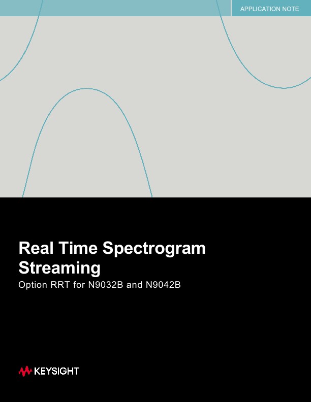 Real Time Spectrogram Streaming (Option RRT for N9032B and N9042B) PDF ...
