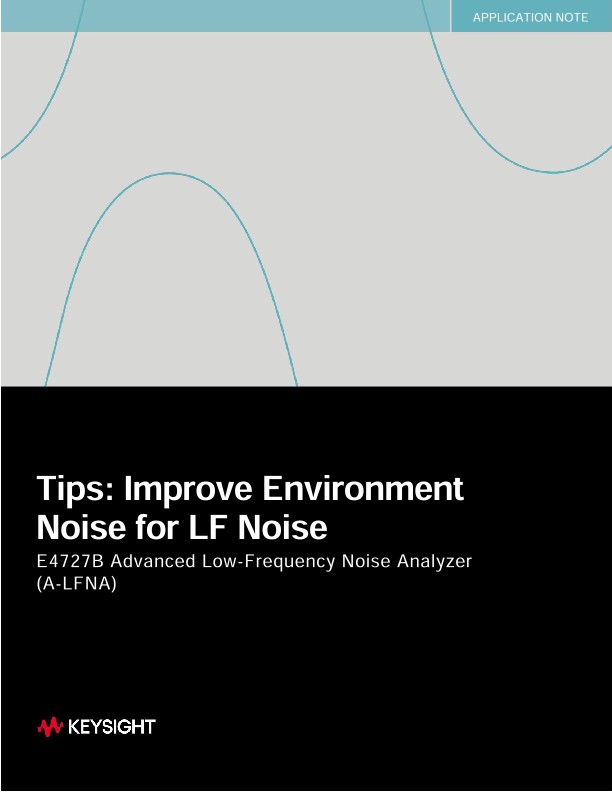 Tips: Improve Environment Noise for LF Noise PDF Asset Page | Keysight