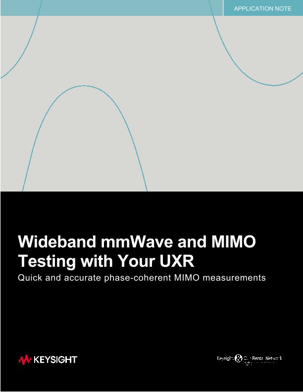 Wideband mmWave and MIMO Testing with Your UXR PDF Asset Page | Keysight