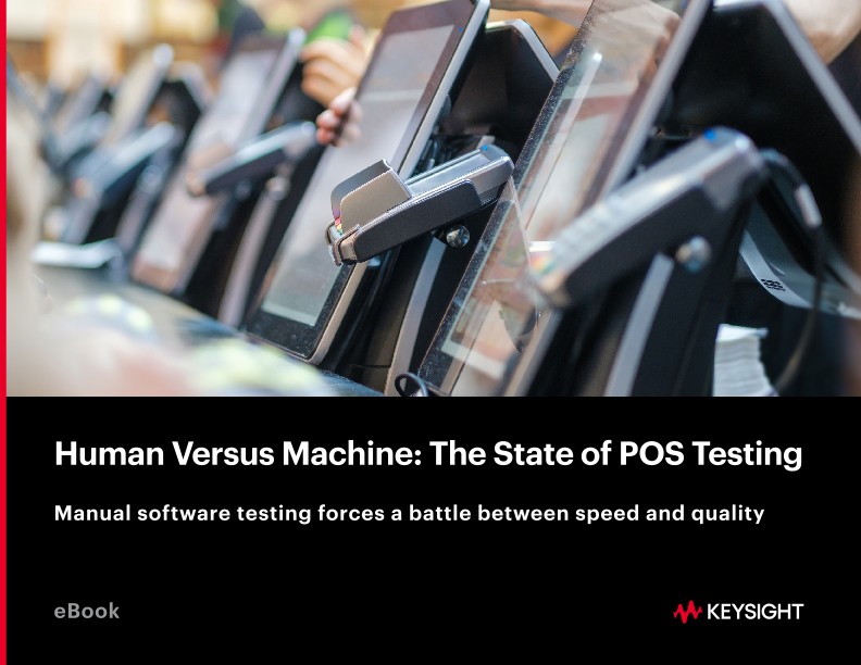 Human Versus Machine: The State of POS Testing PDF Asset Page | Keysight
