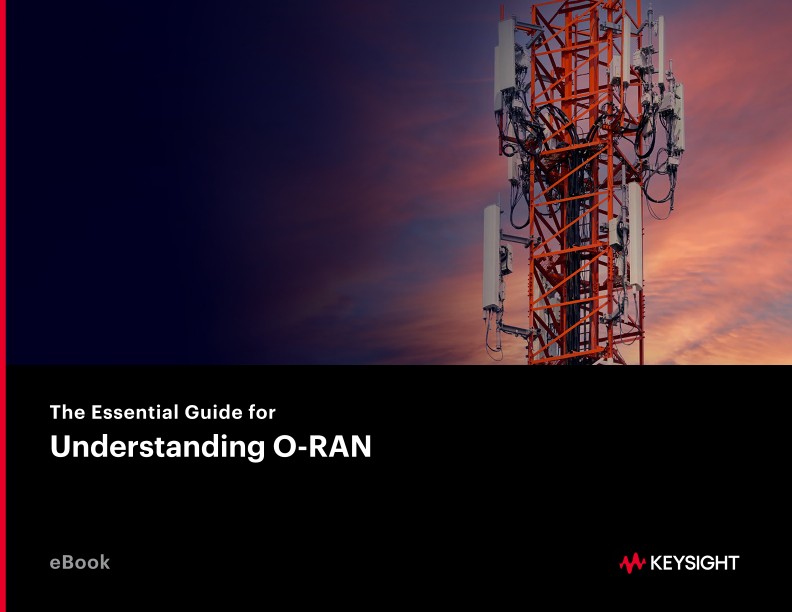 The Essential Guide for Understanding O-RAN PDF Asset Page | Keysight