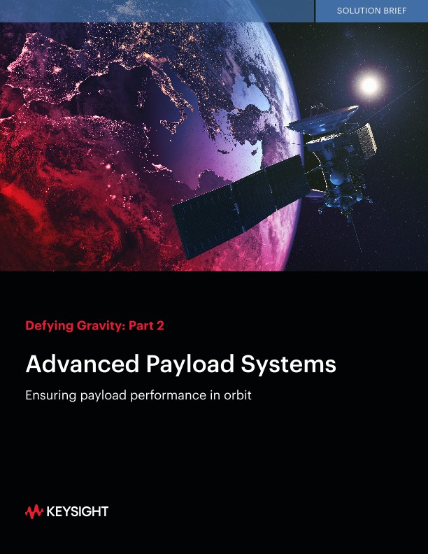 Defying Gravity: Part 2 Advanced Payload Systems PDF Asset Page | Keysight