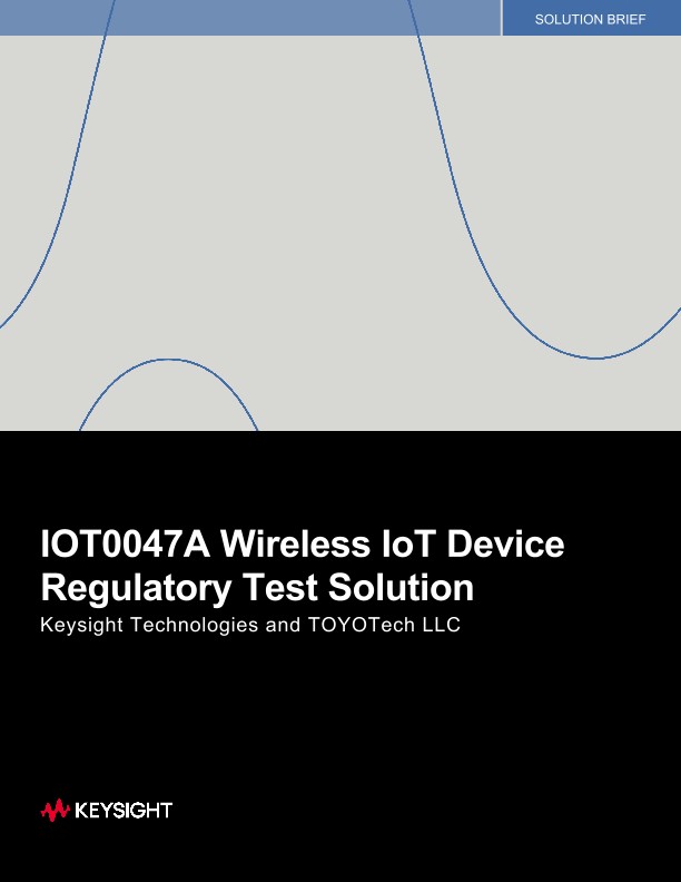 IOT0047A Wireless IoT Device Regulatory Test Solution PDF Asset Page ...