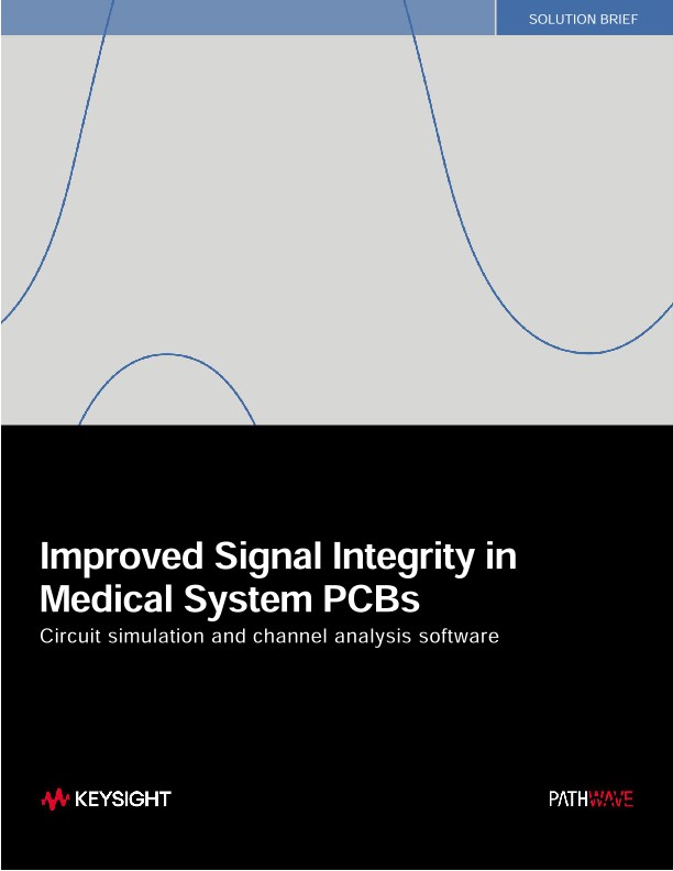 Improved Signal Integrity in Medical System PCBs PDF Asset Page | Keysight