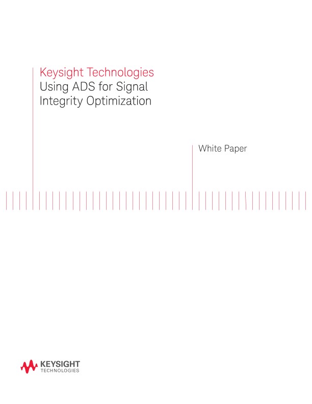 Using ADS for Signal Integrity Optimization PDF Asset Page | Keysight