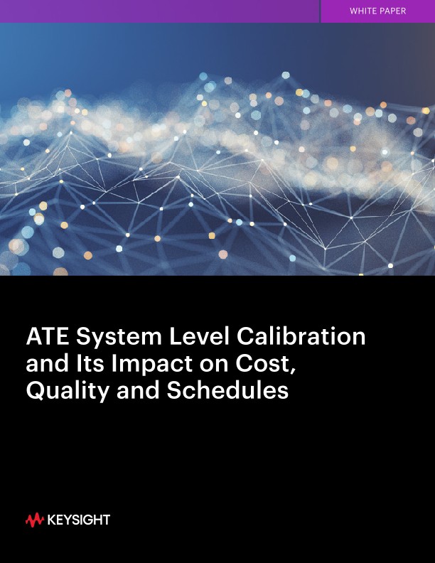 ATE System Level Calibration and Its Impact on Cost, Quality and ...