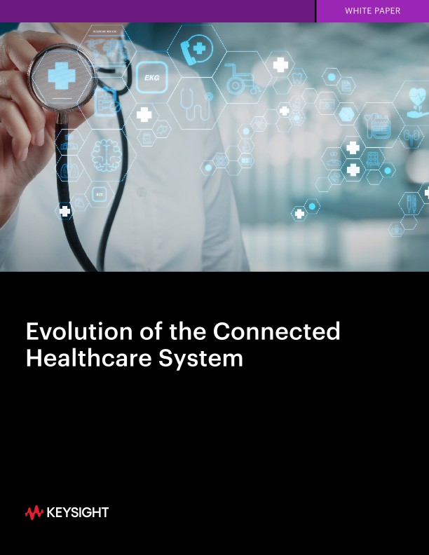 Evolution of The Connected Healthcare System PDF Asset Page | Keysight