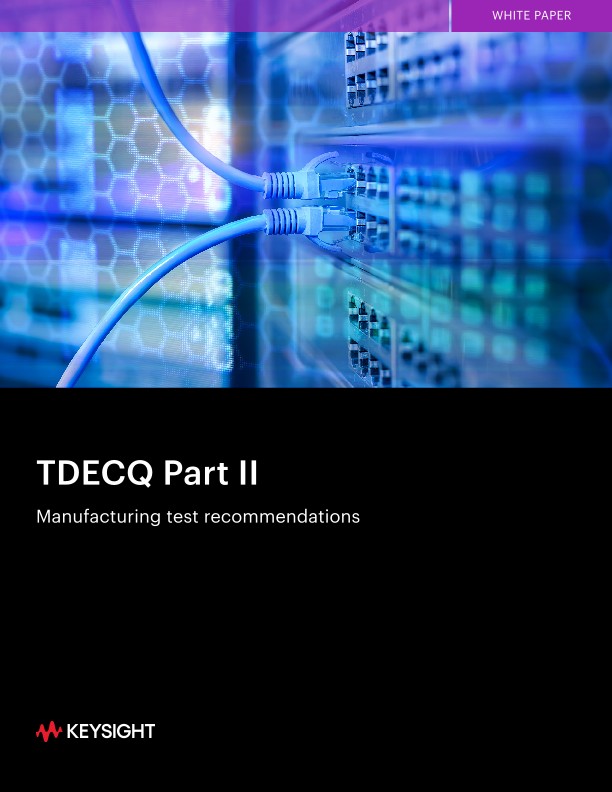 TDECQ Part II Manufacturing Test Recommendations PDF Asset Page | Keysight