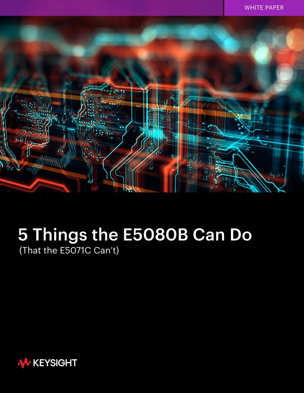 5 Things the E5080B Can Do (That the E5071C Can’t) PDF Asset Page ...