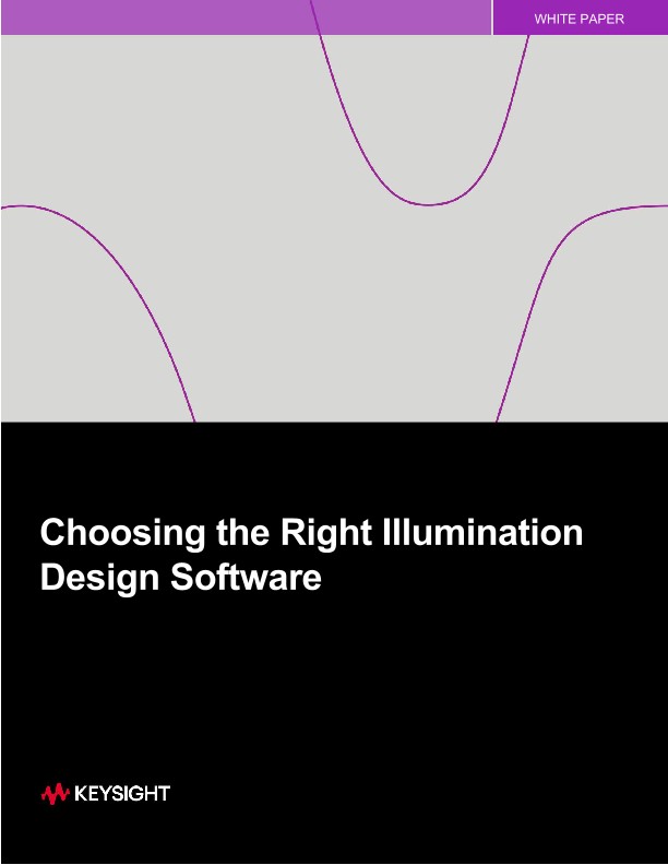 Choosing the Right Illumination Design Software PDF Asset Page | Keysight
