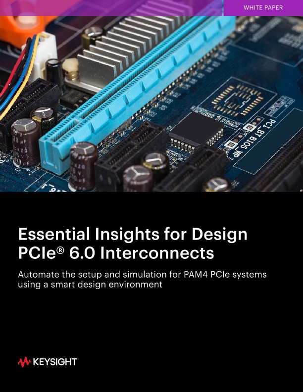 Essential Insights for Design PCIe® 6.0 Interconnects PDF Asset Page ...