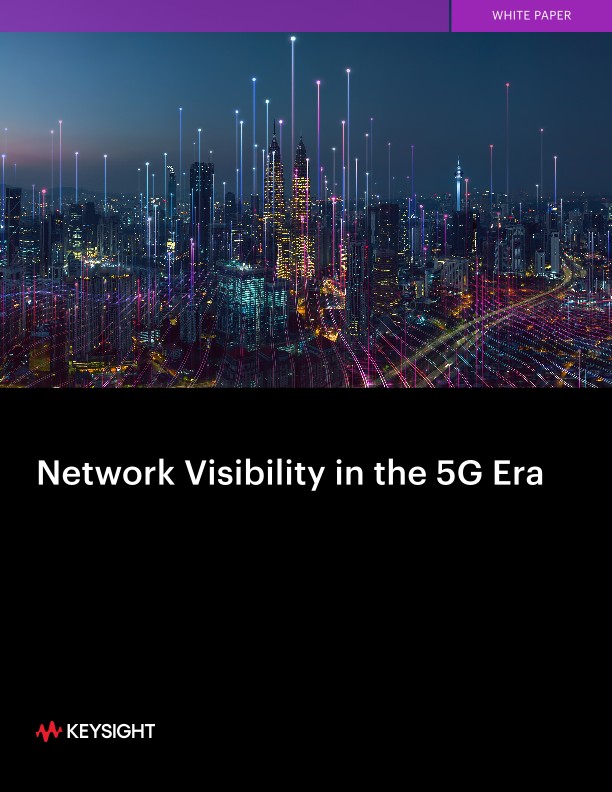Network Visibility in the 5G Era PDF Asset Page | Keysight