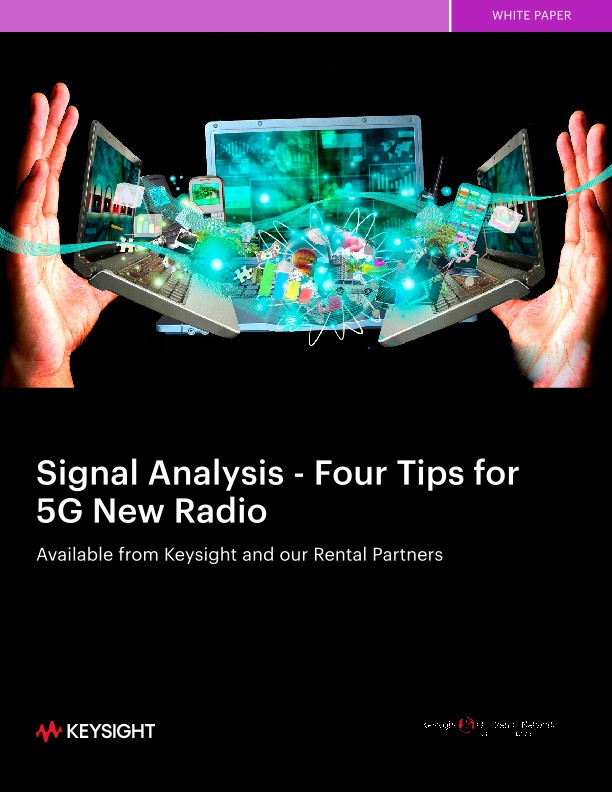 Signal Analysis - Four Tips for 5G New Radio PDF Asset Page | Keysight