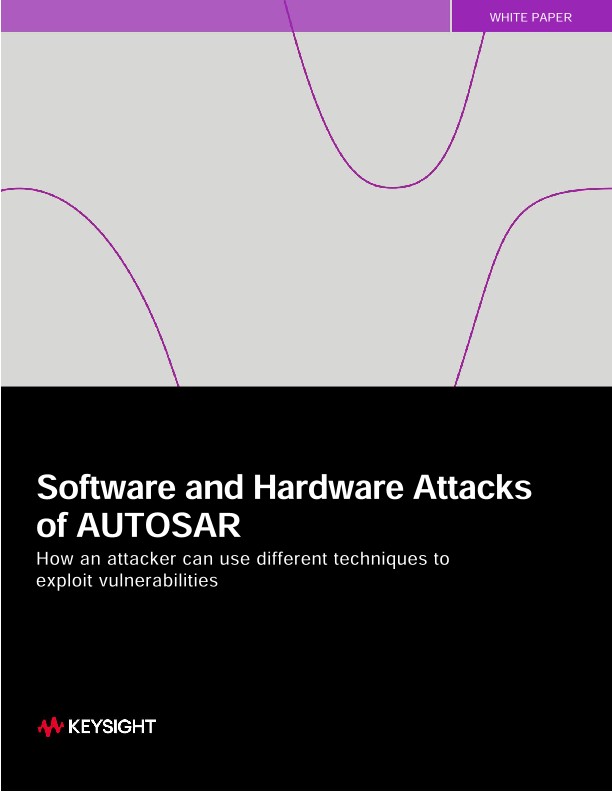 Software and Hardware Attacks of AUTOSAR PDF Asset Page | Keysight