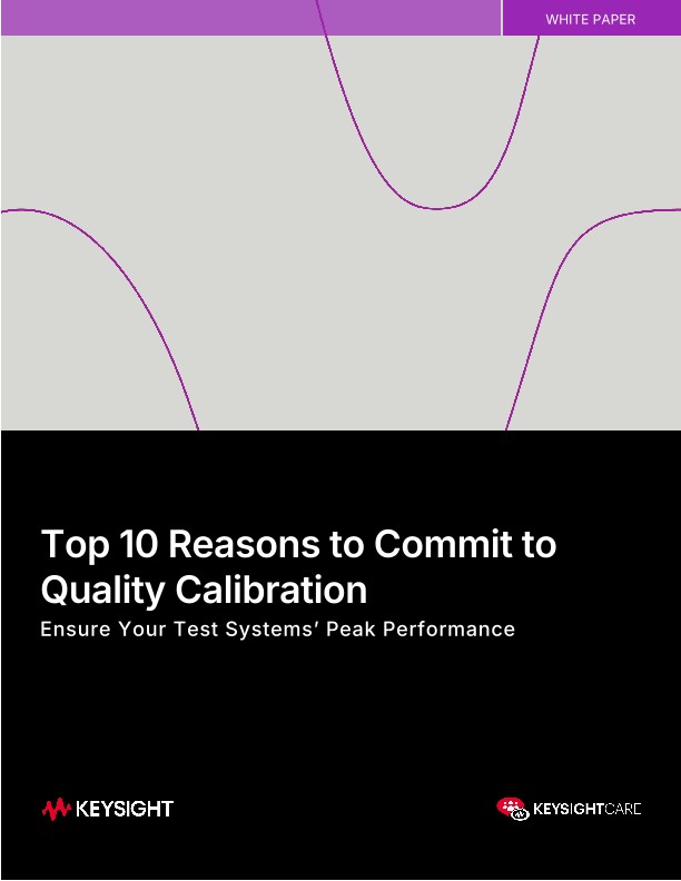 Top 10 Reasons to Commit to Quality Calibration PDF Asset Page | Keysight