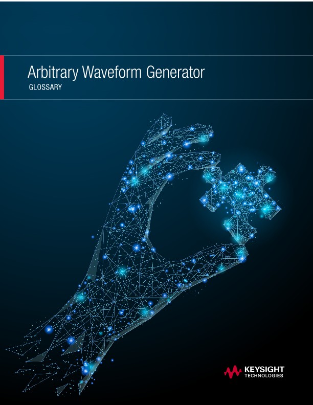 Arbitrary Waveform Generator Glossary PDF Asset Page | Keysight