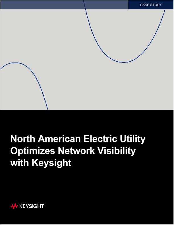 North American Electric Utility Optimizes Network Visibility with ...