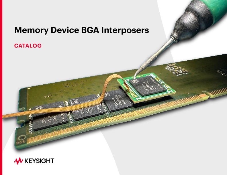 Memory Device BGA Interposers PDF Asset Page | Keysight