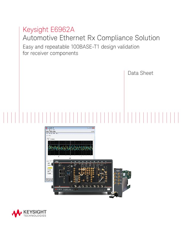 E6962A Automotive Ethernet Rx Compliance Solution PDF Asset Page | Keysight