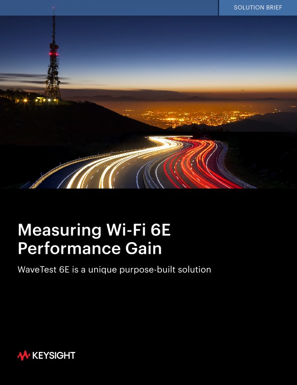Measuring Wi-Fi 6E Performance Gain PDF Asset Page | Keysight