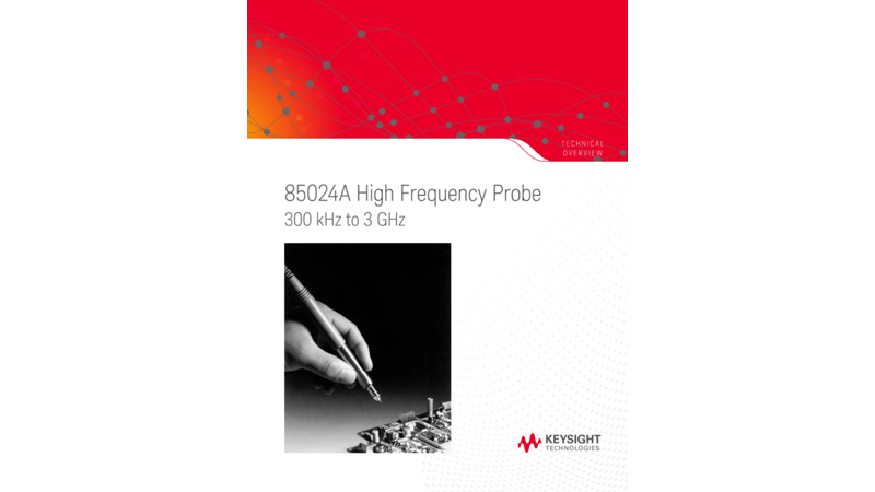 85024A High-Frequency Probe, 300 kHz to 3 GHz | Keysight
