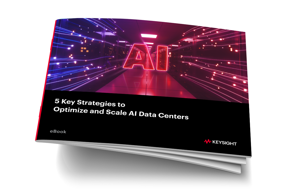 5 Key Strategies to Optimize and Scale AI Datacenters | Keysight