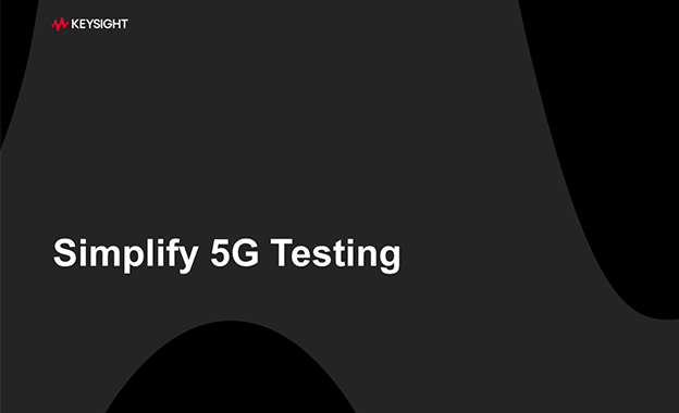 Course | Simplify Your 5G Testing | Keysight