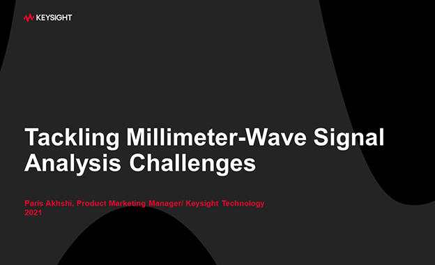 Course | Tackling Millimeter Wave Signal Analysis Challenges | Keysight