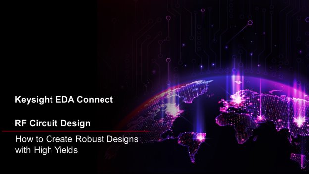 Course | High-Yield and Robust RF Circuit Design Techniques | Keysight