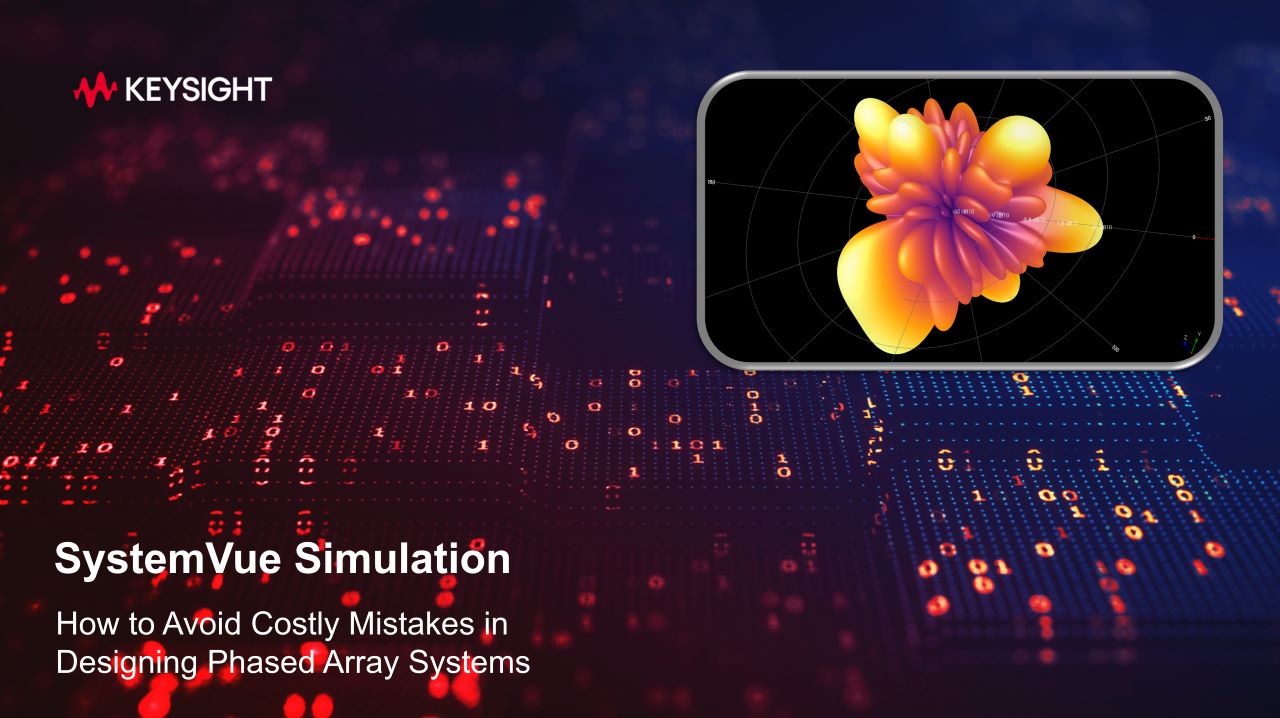 Phased Array Antenna Design and Test | Keysight